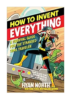 How to Invent Everything – Time Travel Mart