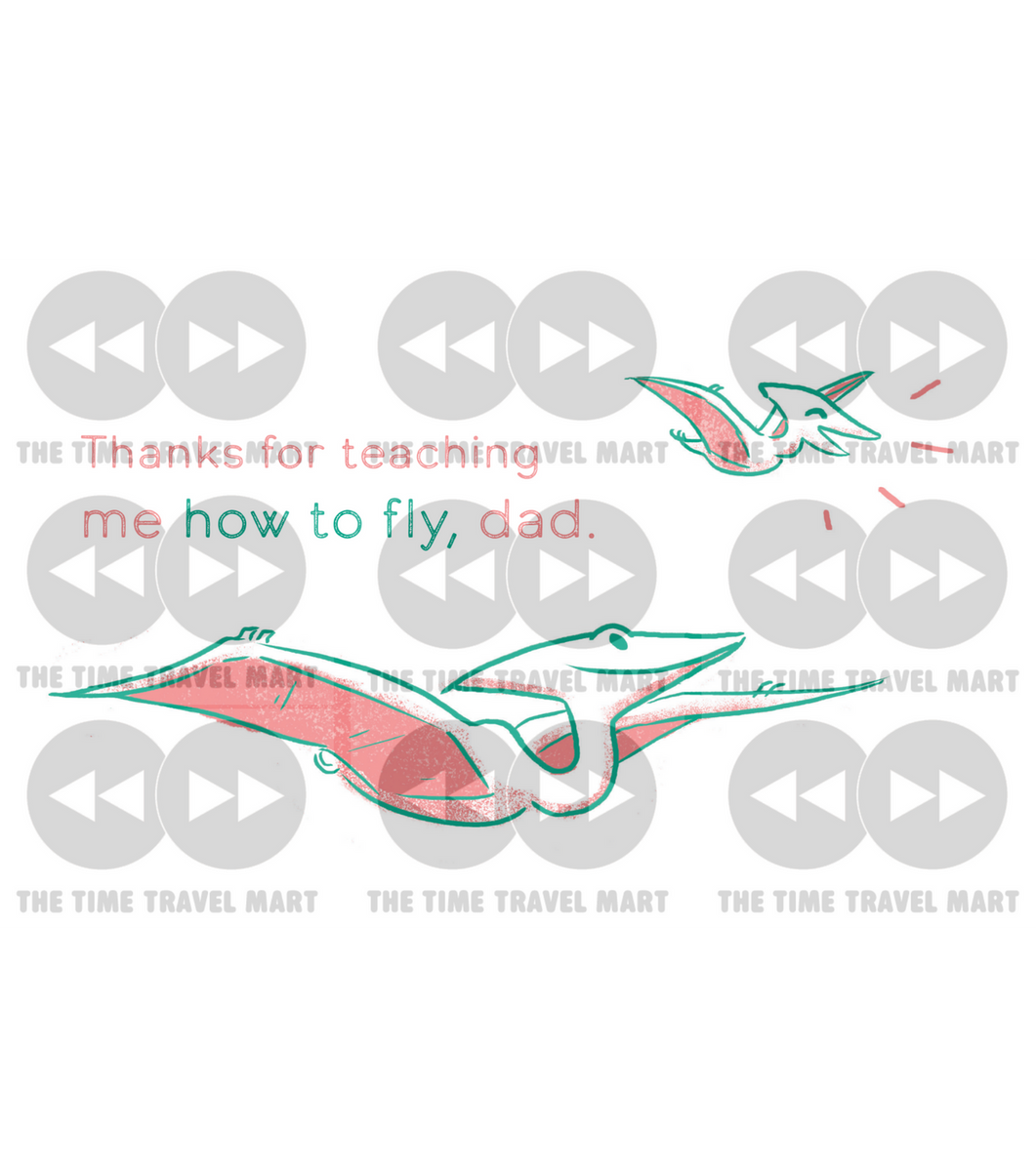 Ptero-dad-ctyl e-card – Time Travel Mart